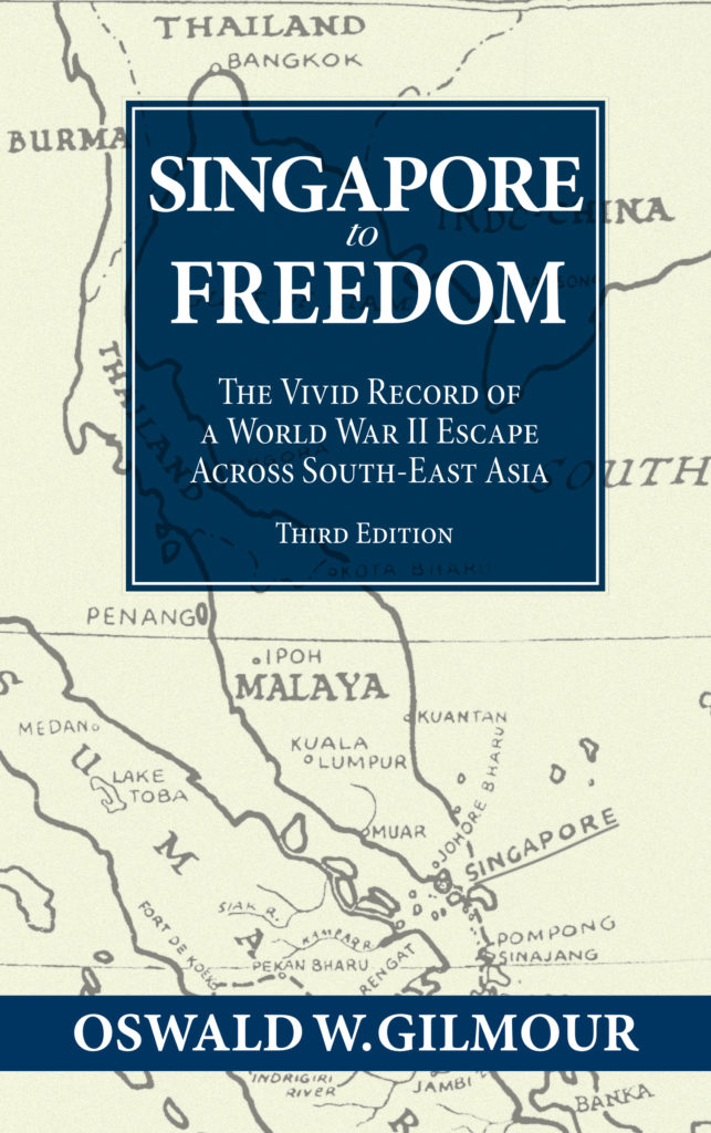 Singapore to Freedom—the story of a WWII escape—republished after 70 ...